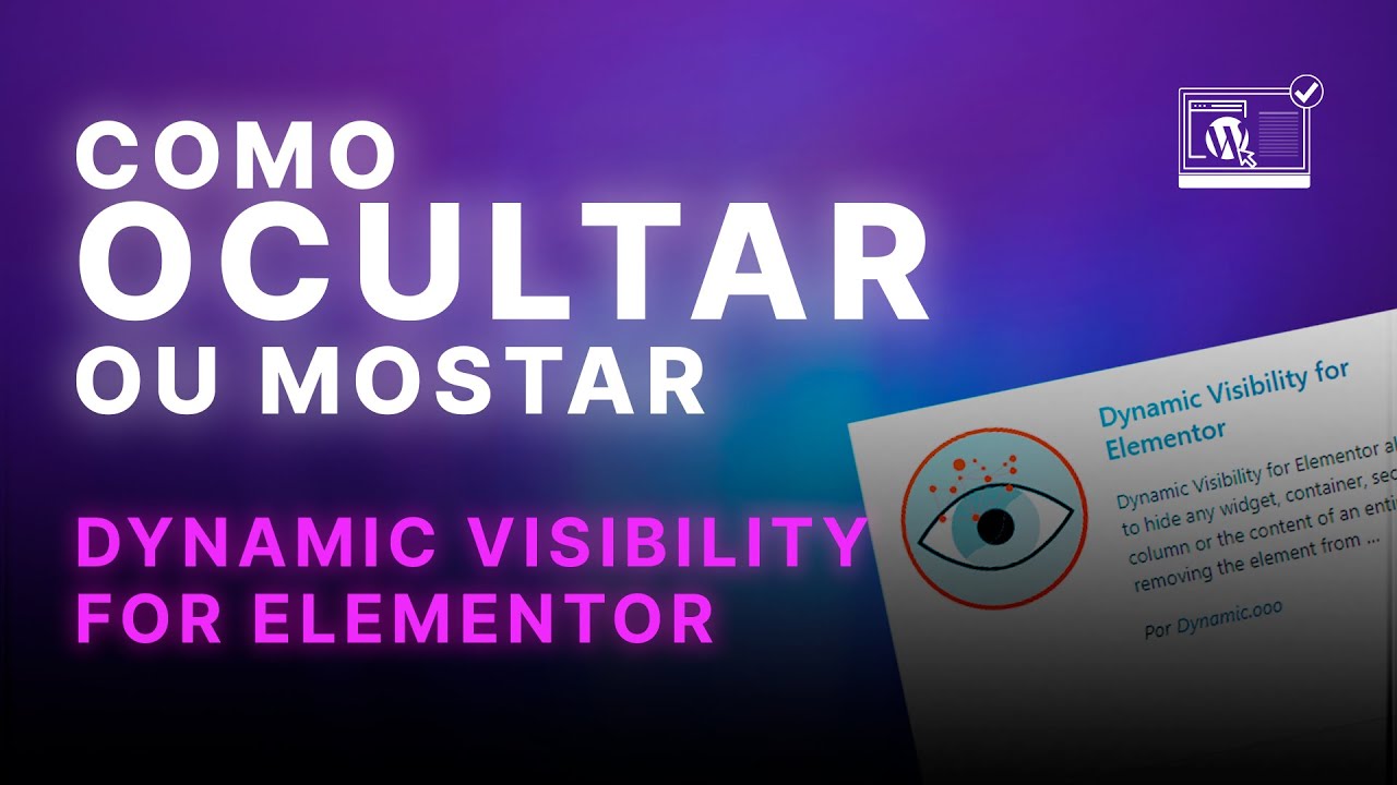 Como Ocultar ou Mostrar Itens - Dynamic Visibility for Elementor- O ...