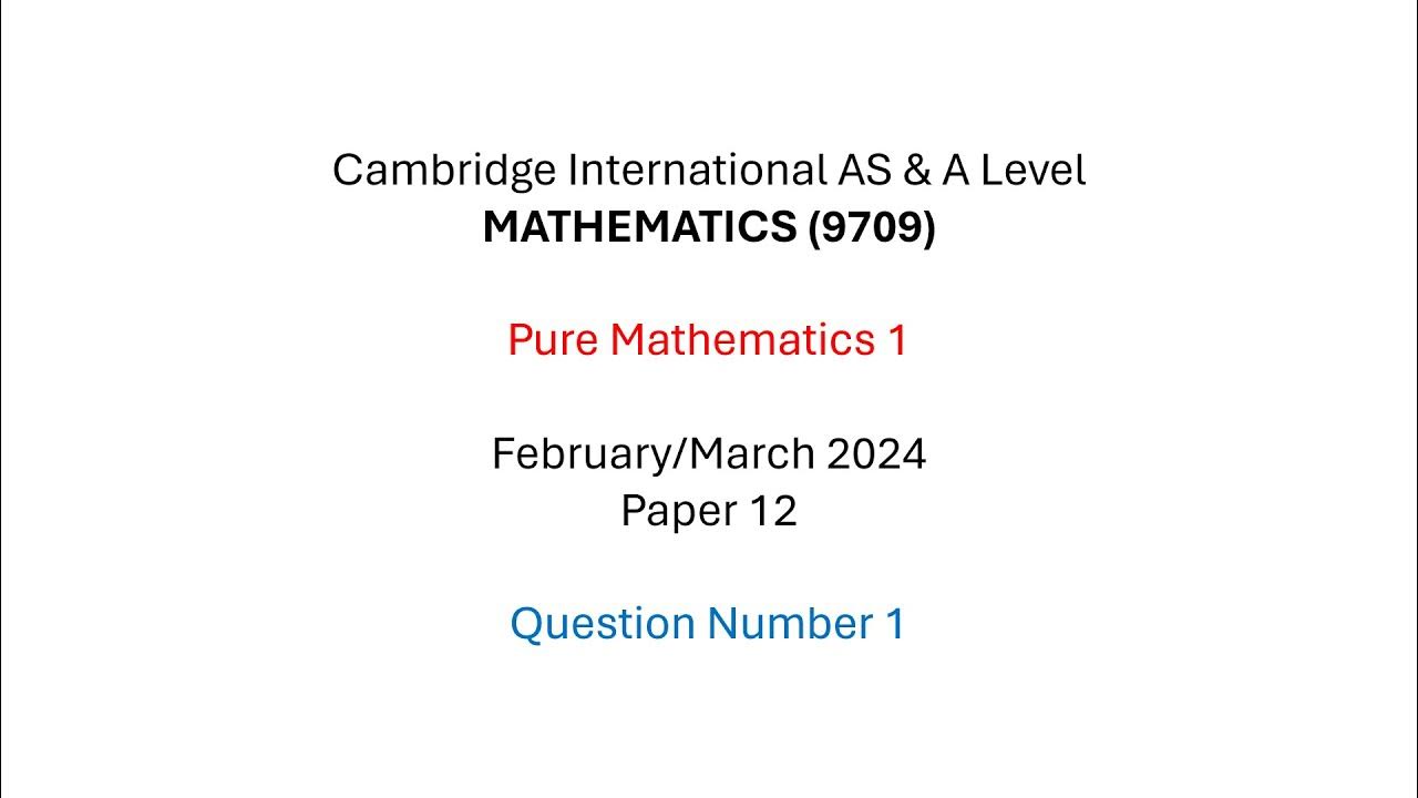 CIE AS & A Level Mathematics (9709) - Pure Mathematics 1 - Solution | Question 1 | 9709/12/F/M ...