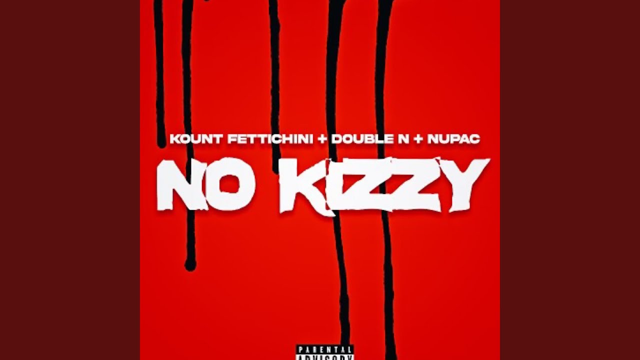 No Kizzy (feat. Nupac & Double N) - YouTube