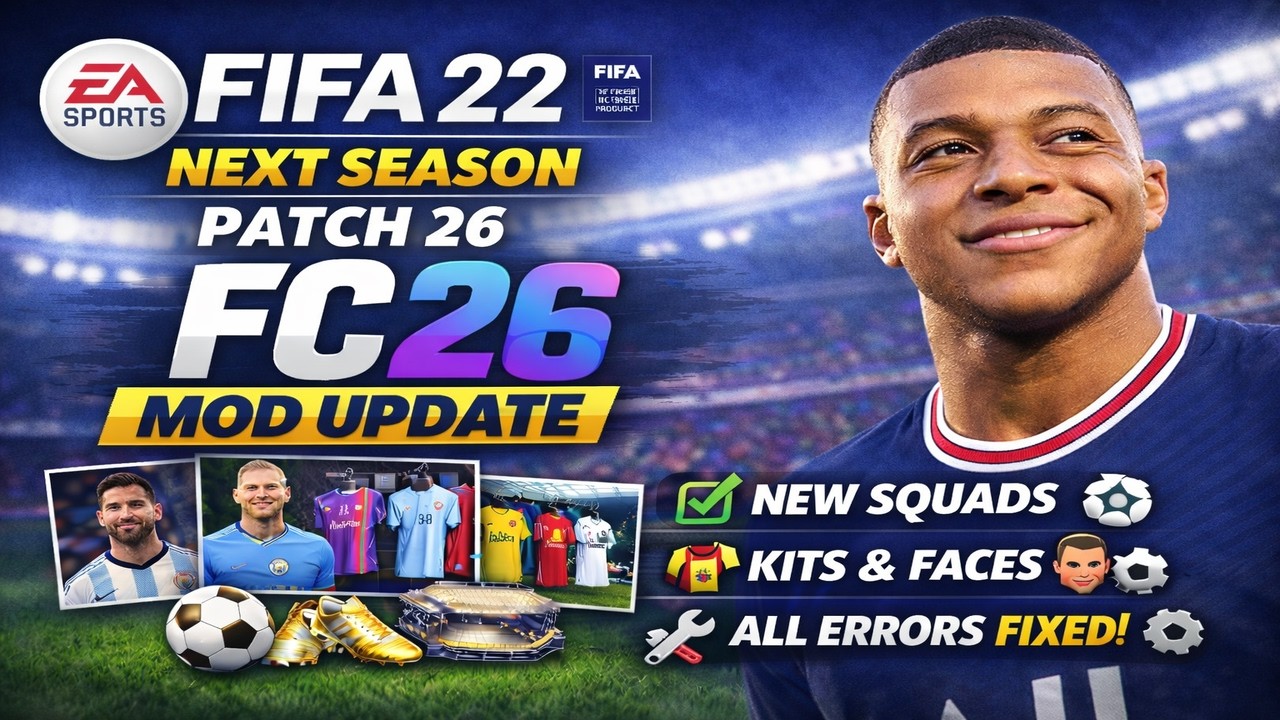 FIFA 22 Next Season Patch 26 🔧 FC 26 Mod | Kits, Faces, Squads - YouTube