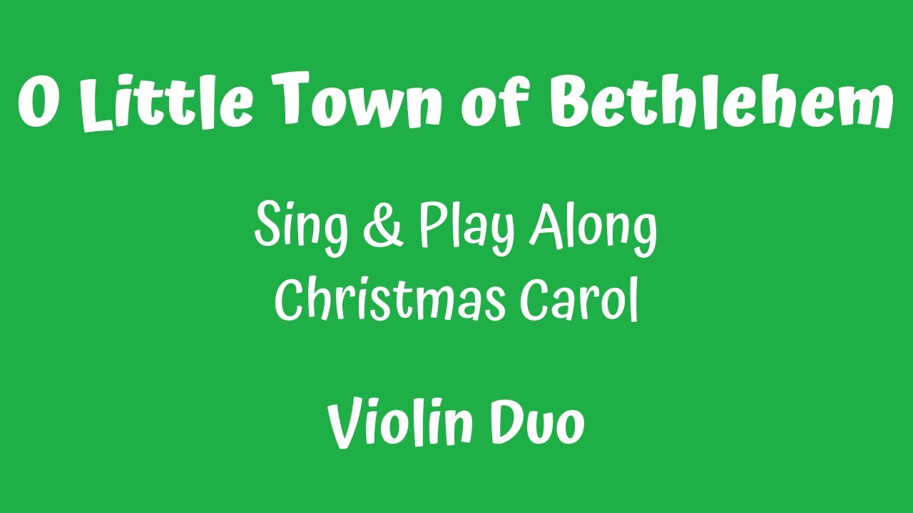 O LITTLE TOWN OF BETHLEHEM - Violin Duet (with a music sheet) - SING ...