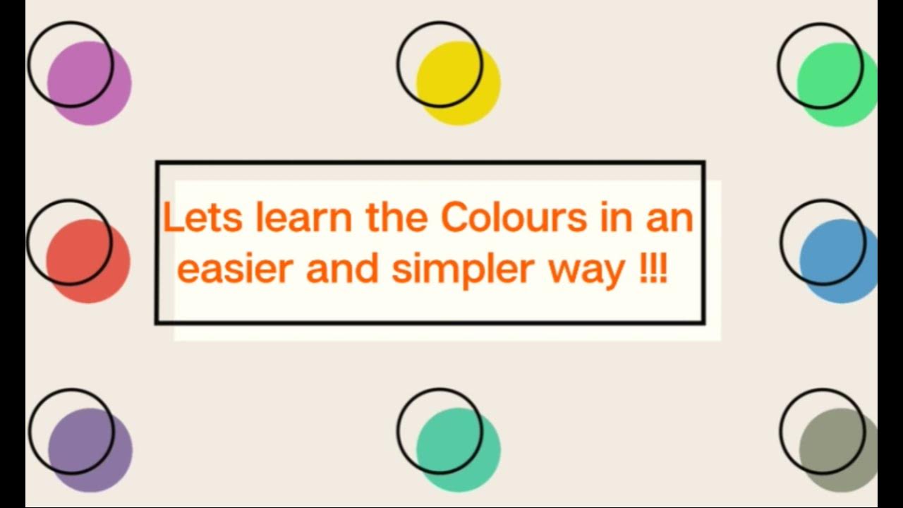 Learn Colours | Let's learn the Colours (colors) in an easier and ...