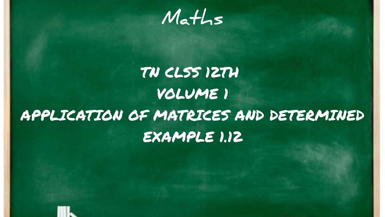 Class12th volume Application of Matrices and Determined Example 1.12 # ...