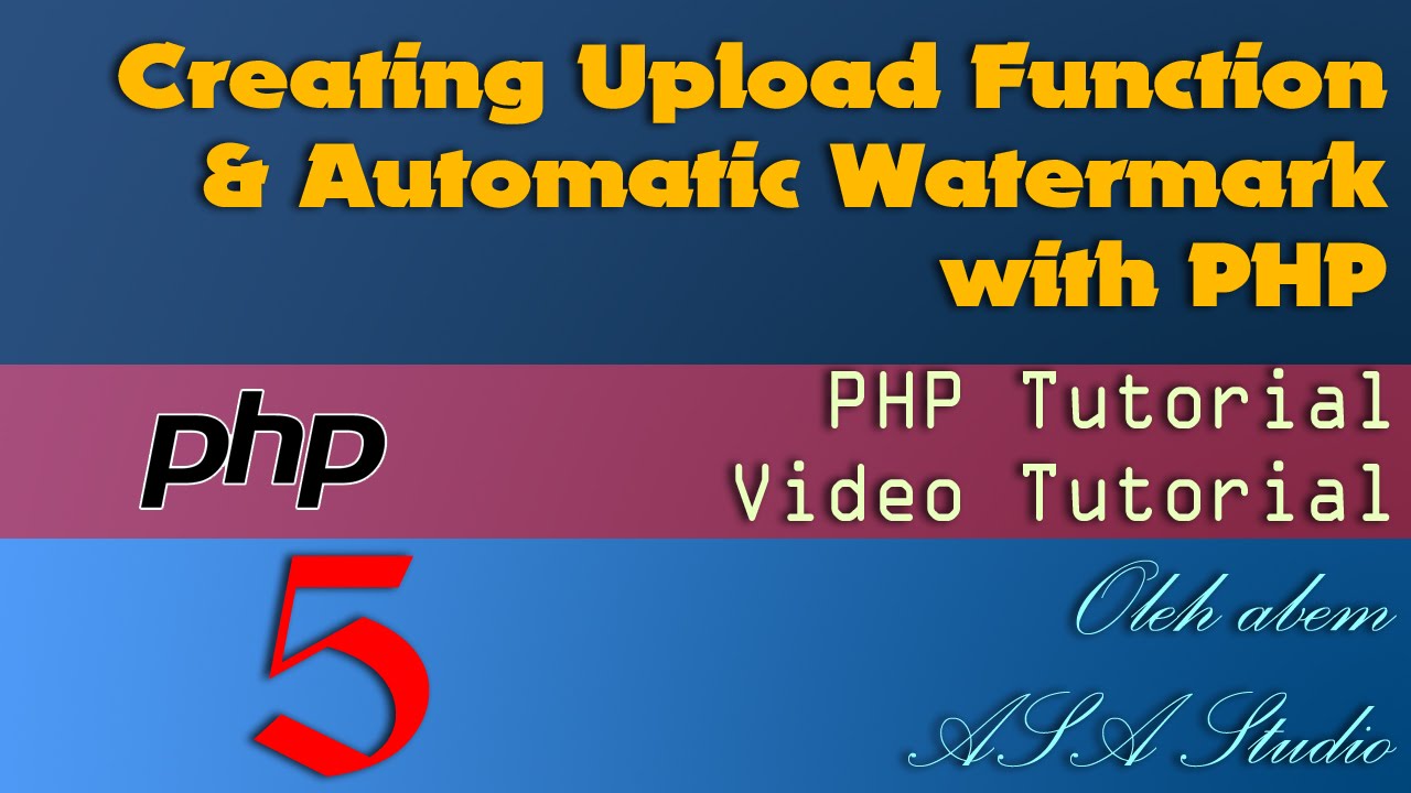 Creating Upload Function and Automatic Watermark with PHP, 5, Create ...