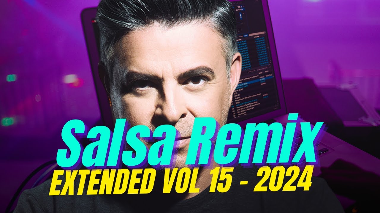 📁 Salsa Bailable Variada Remixes Extended - Vol 15 - 2024 - 19 Tracks ...