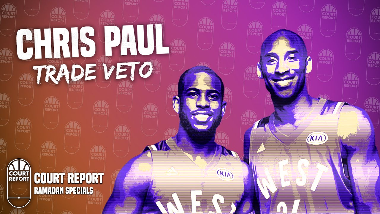 COURT REPORT RAMADAN SPECIAL #9 - Le veto du trade de Chris Paul - YouTube