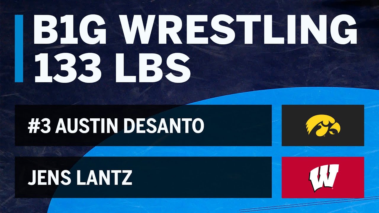 133 LBS: #3 Austin DeSanto (Iowa) vs. Jens Lantz (Wisconsin) | Big Ten ...