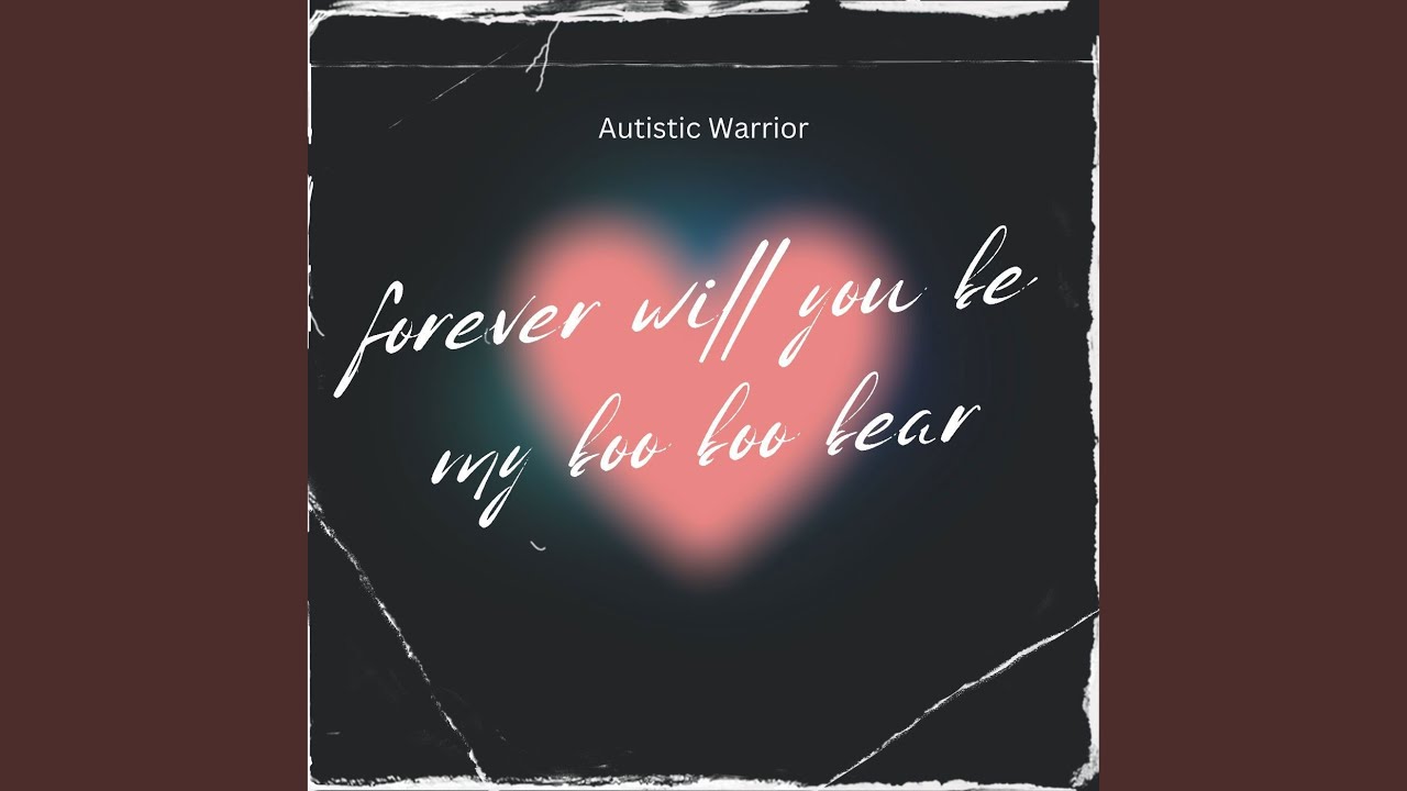 Forever Will You Be My Boo Boo Bear - YouTube