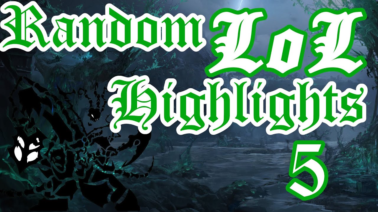 Random LoL Highlights #5 - YouTube