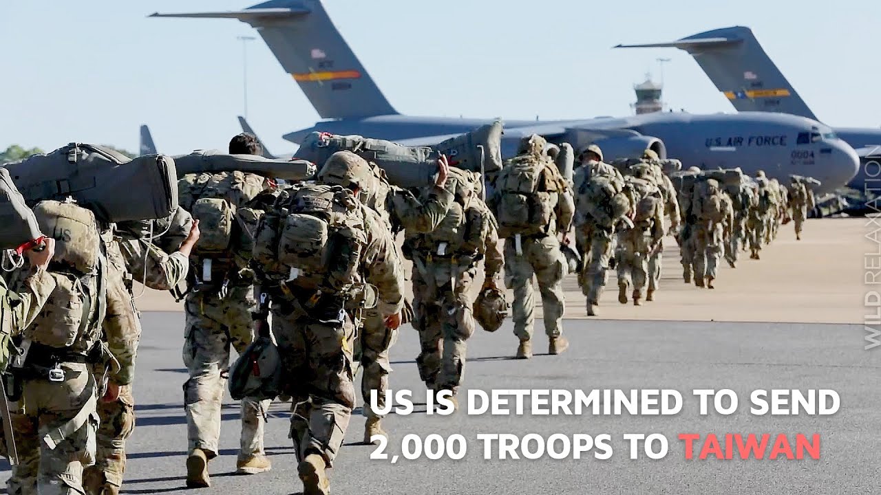 US IS DETERMINED TO SEND 2,000 TROOPS TO TAIWAN TO COUNTER CHINESE ...