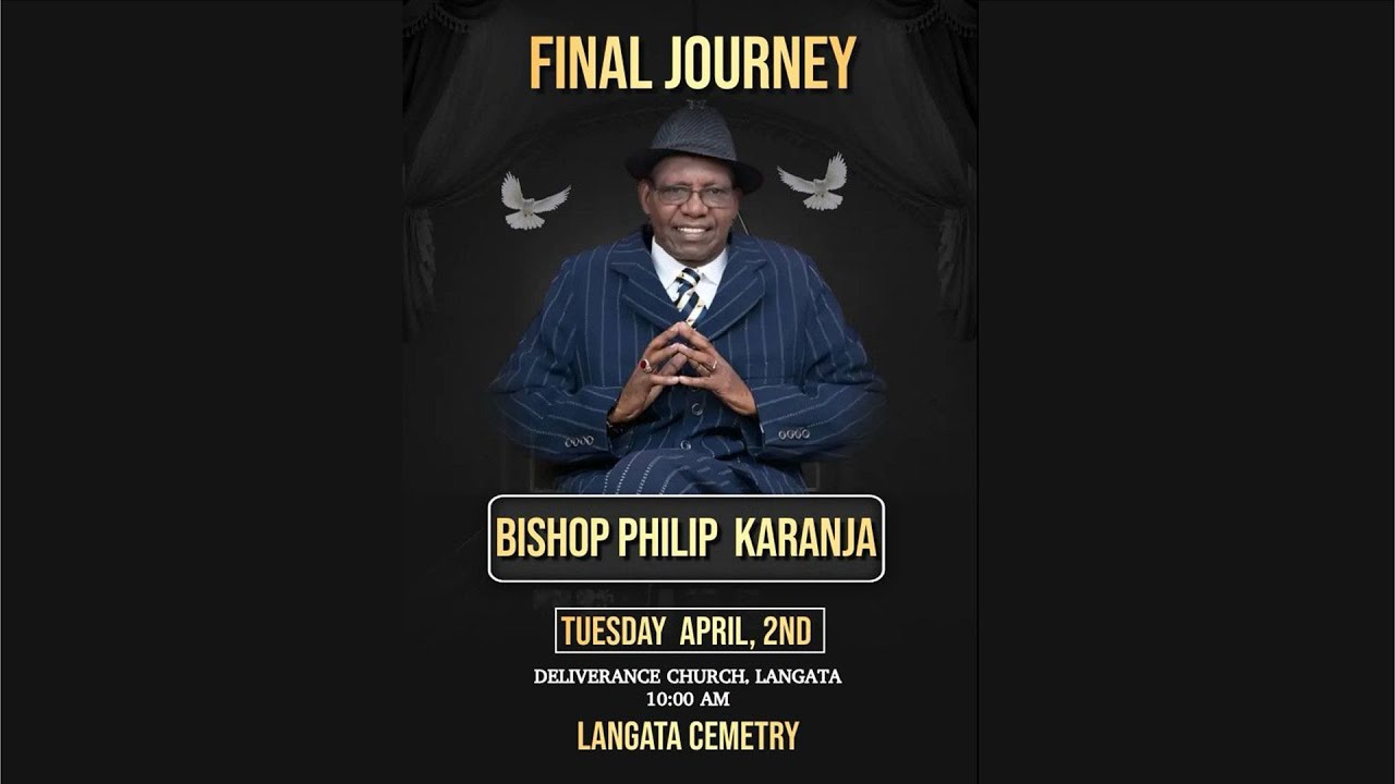 CELEBRATING THE LIFE OF BISHOP PHILIP KARANJA - 1946 - 2024 - YouTube