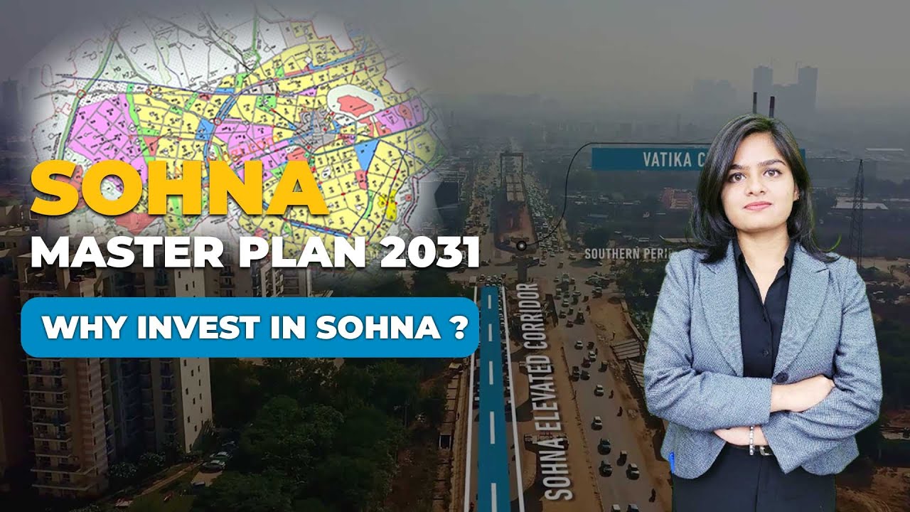 Sohna Master Plan 2031 | Future Of Sohna | Gurgaon Real Estate Update ...