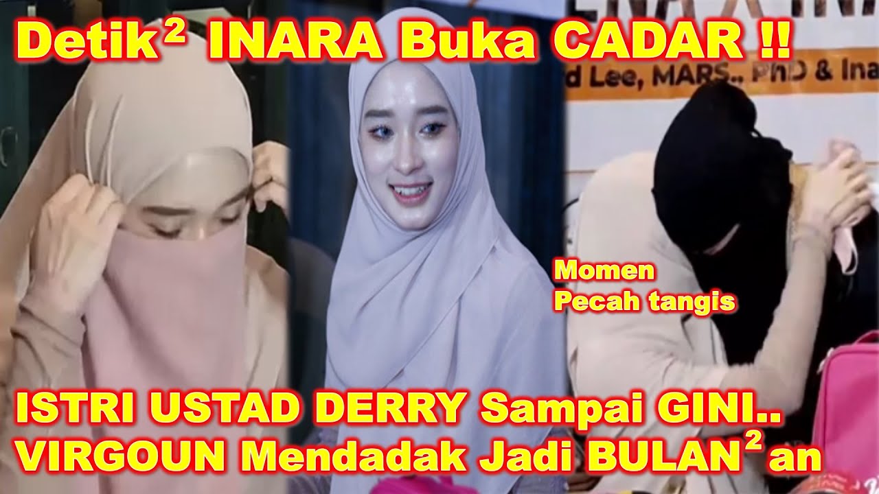 INARA Buka CADAR.. ISTRI USTAD DERRY Sampai Begini!! - KECANTIKAN INARA ...