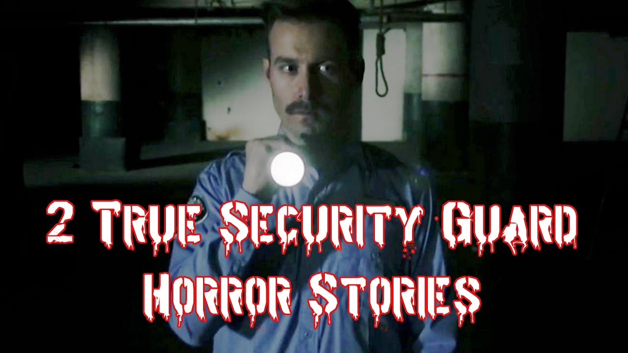 2 Creepy Security Guard Stories - True Scary Stories - YouTube