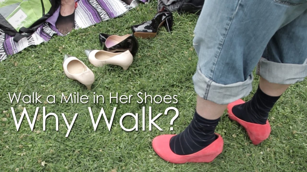 Walk a Mile in Her Shoes - - Why Walk - YouTube