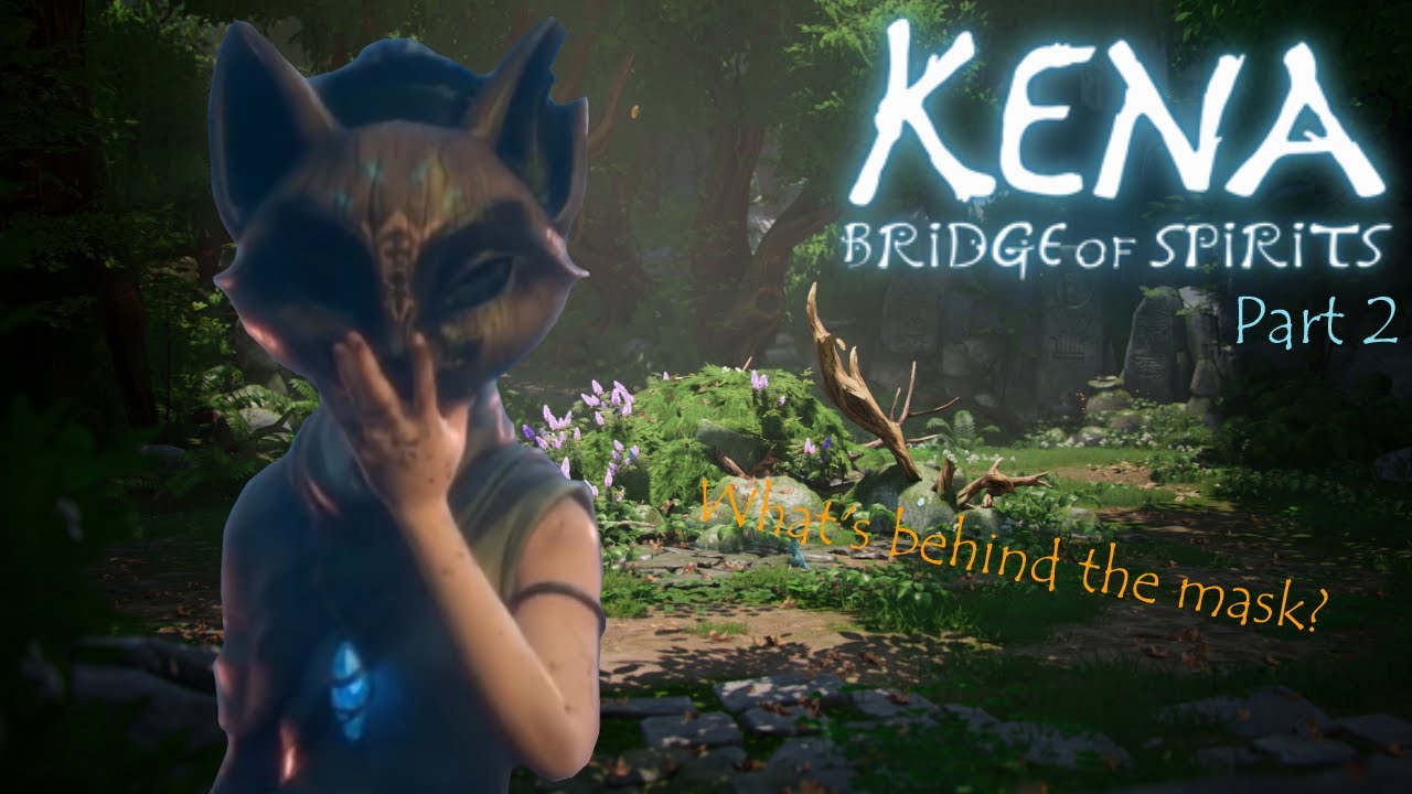 What happens when I put on the mask? | Kena: Bridge of Spirits | Part 2 ...