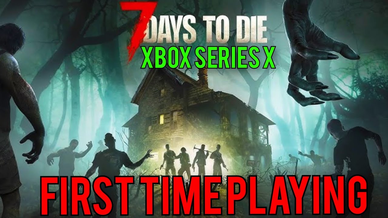 7 DAYS TO DIE FIRST TIME PLAYING GAMEPLAY. - YouTube