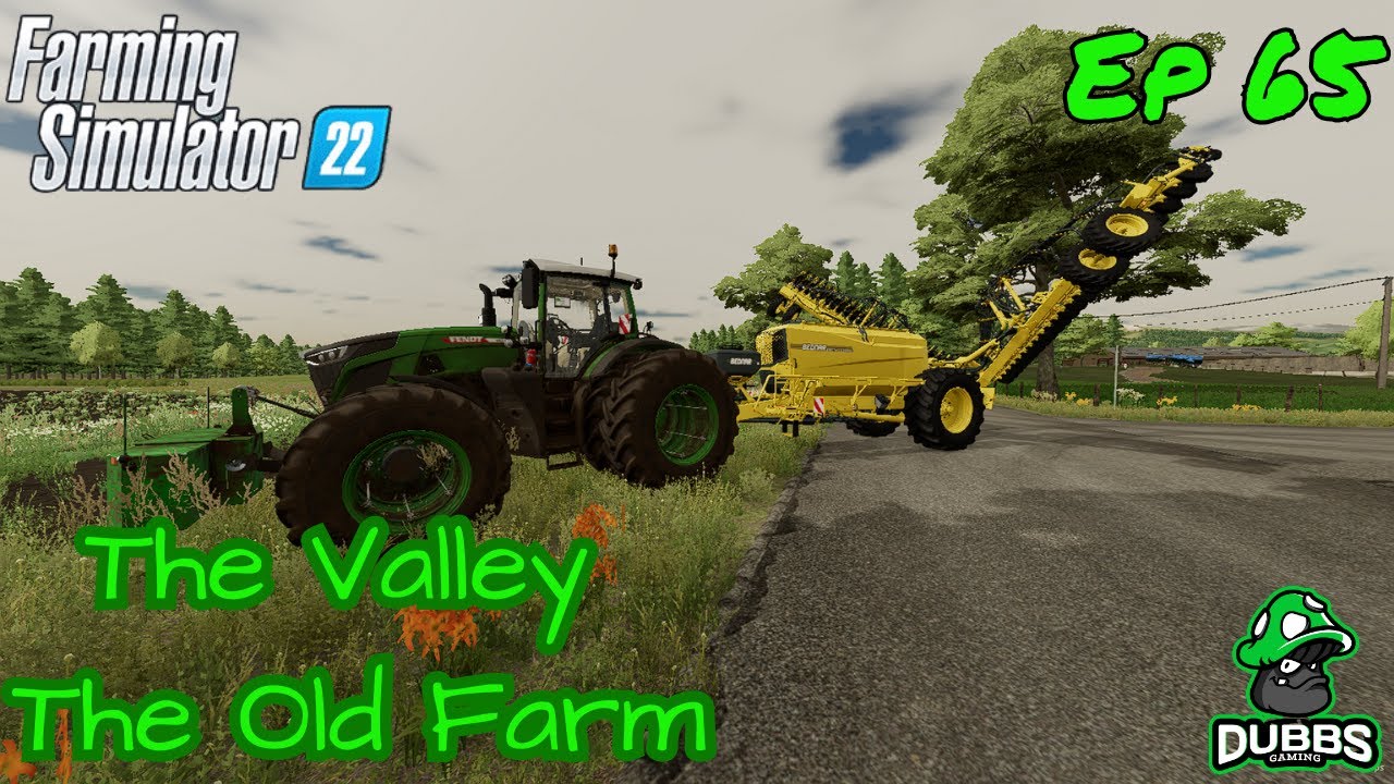 Farm Simulator 22 | The Valley The Old Farm Ep 65 | FS22 Time-Lapse ...