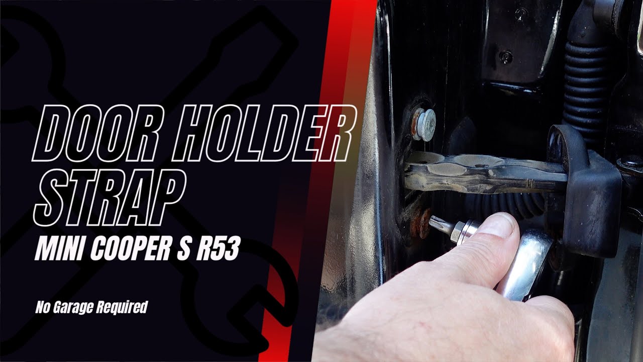 Mini Cooper S R53 Door Strap Replacement - YouTube