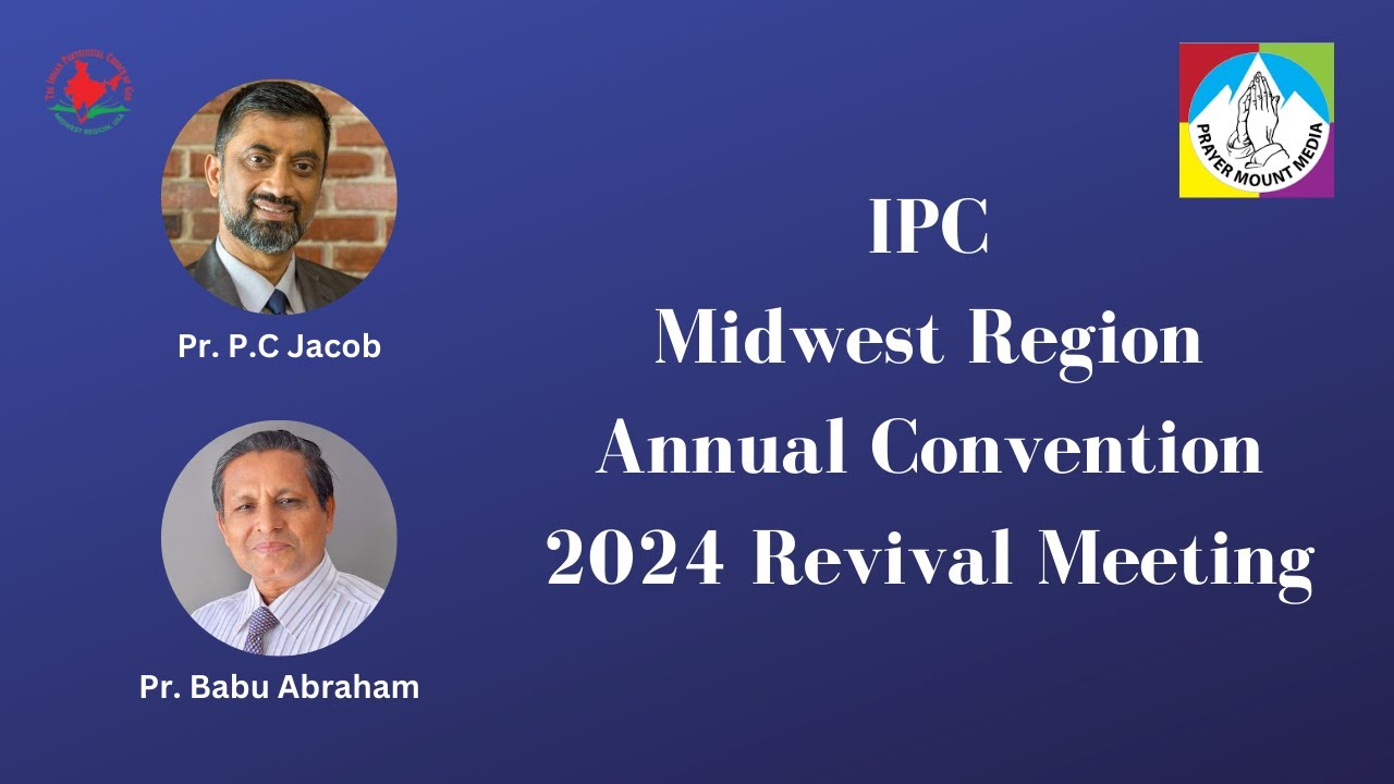 IPC Midwest Region Annual Convention Revival Meeting | Pr. P.C Jacob ...