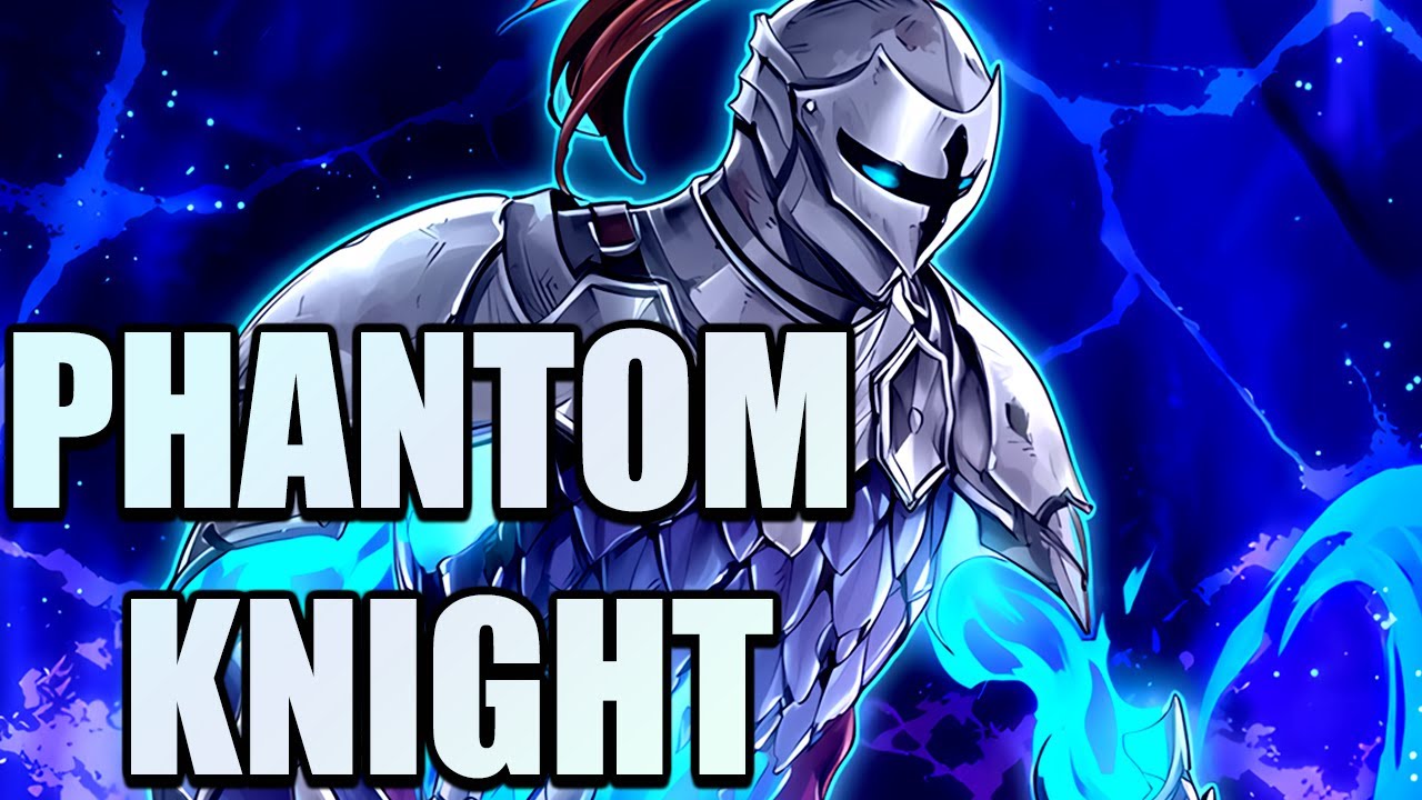 The Ultimate Phantom Knight Deck Profile - YouTube