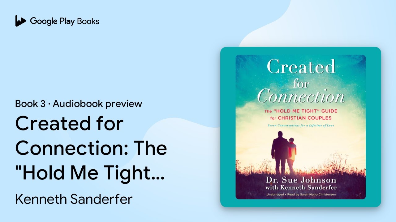 Created for Connection: The "Hold Me Tight"… by Dr. Sue Johnson ...