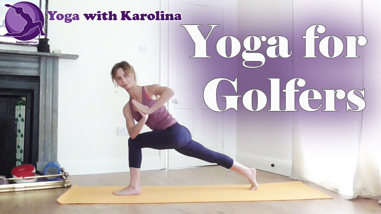 Yoga for Golfers - improve your swing, strenghten your back and improve ...
