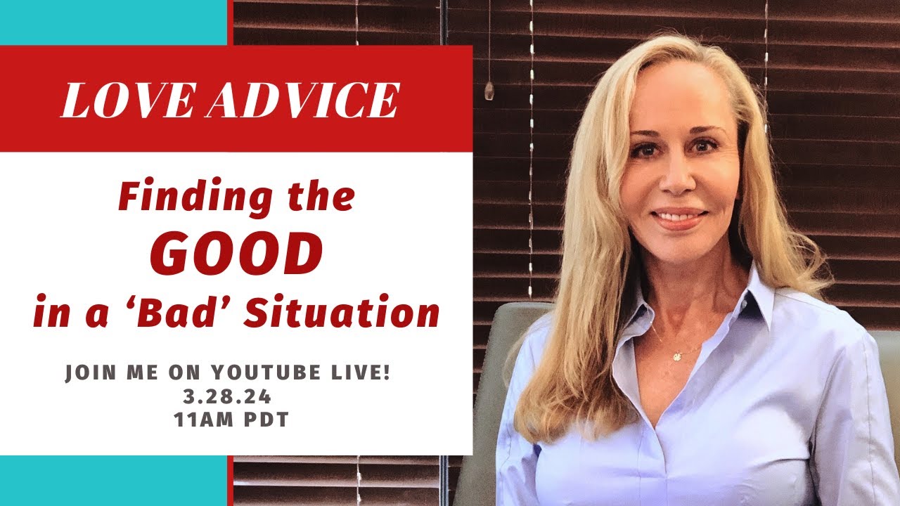 Finding the GOOD in a ‘Bad’ Situation- Breakups, Broken Hearts, and Betrayals - YouTube