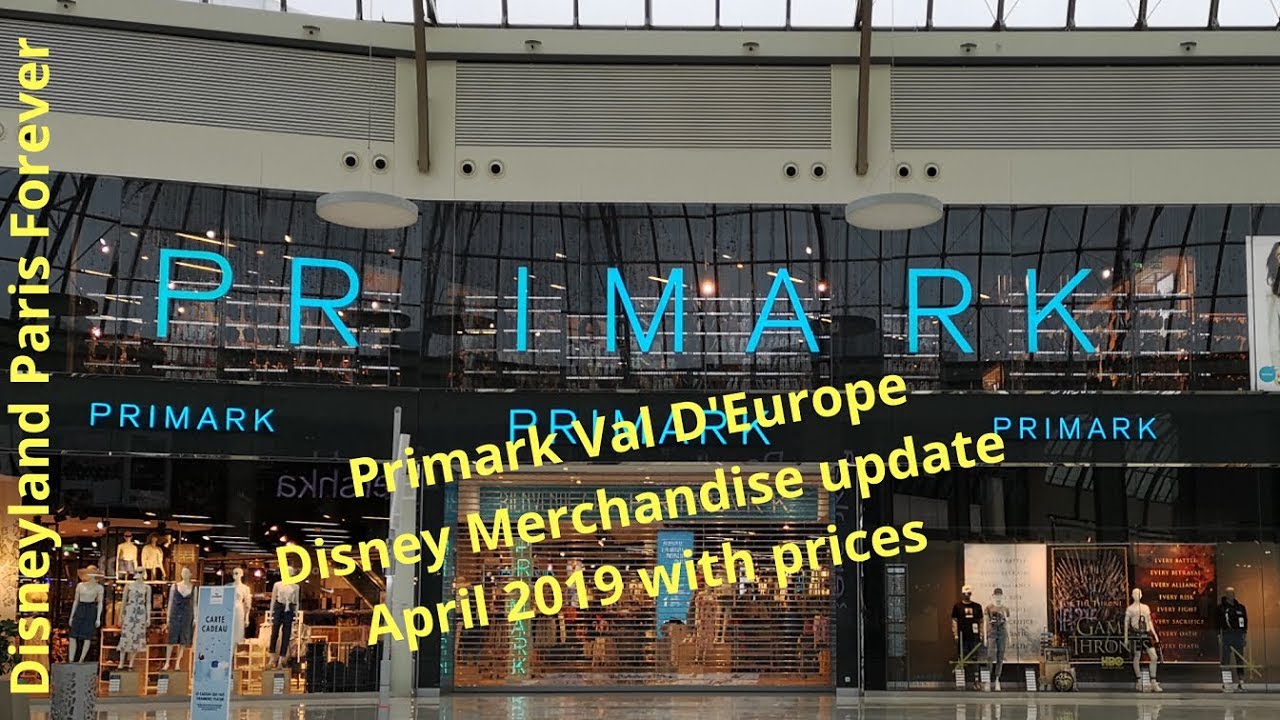 Primark Val D'Europe Disney Merchandise update April 2019 at Disneyland ...