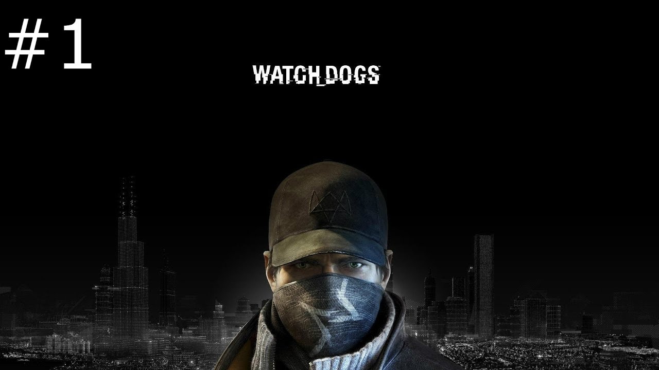 Watch_Dogs Part 1 - YouTube