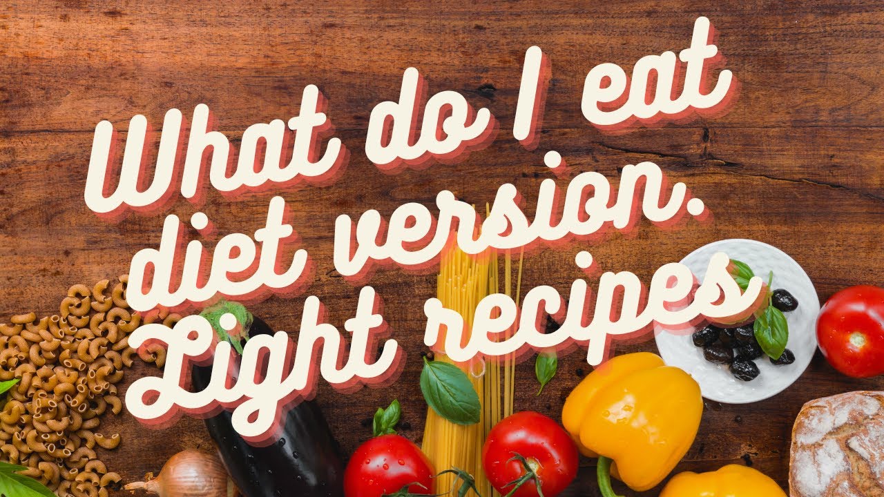 What do I eat diet version. Light recipes #foodlover #foodpassion # ...