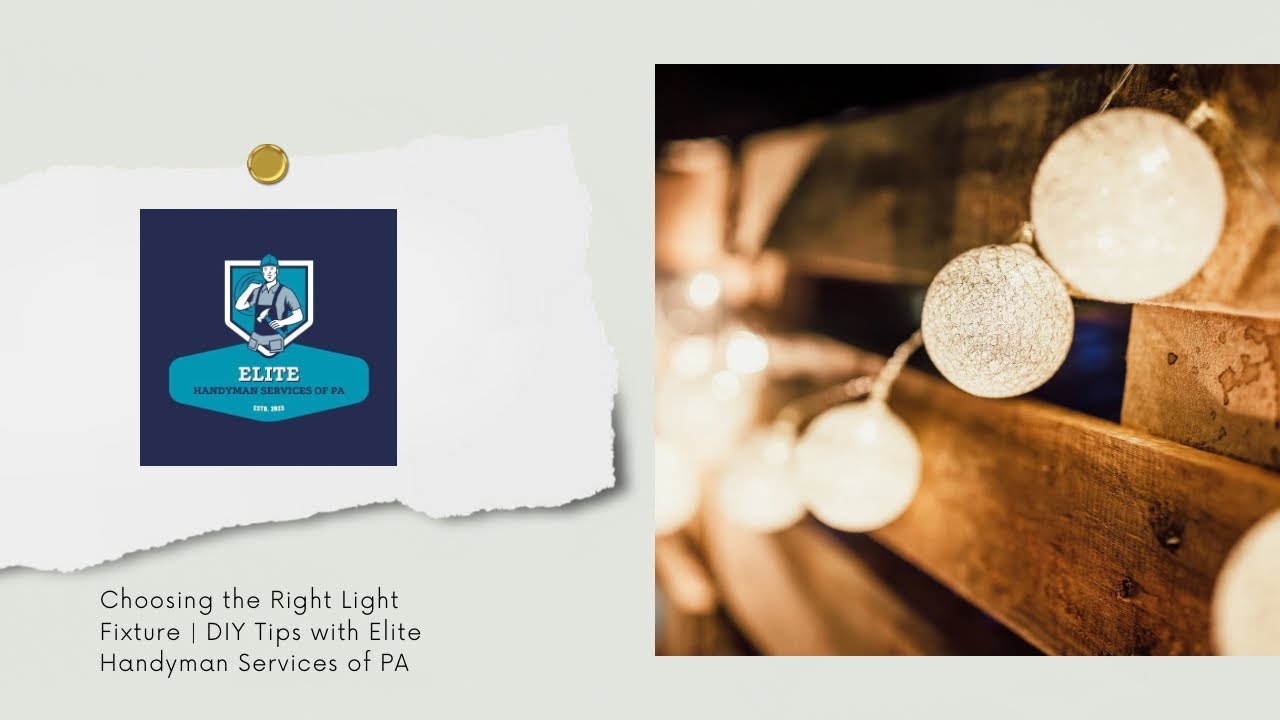 Choosing the Right Light Fixture: DIY Tips with Elite Handyman Services ...