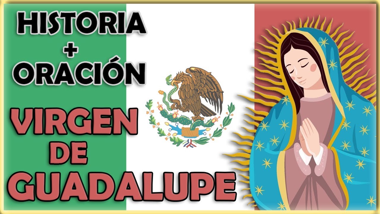 💖 CONOCE la HISTORIA de la VIRGEN de GUADALUPE y su PODEROSA ORACIÓN 🌟 ...