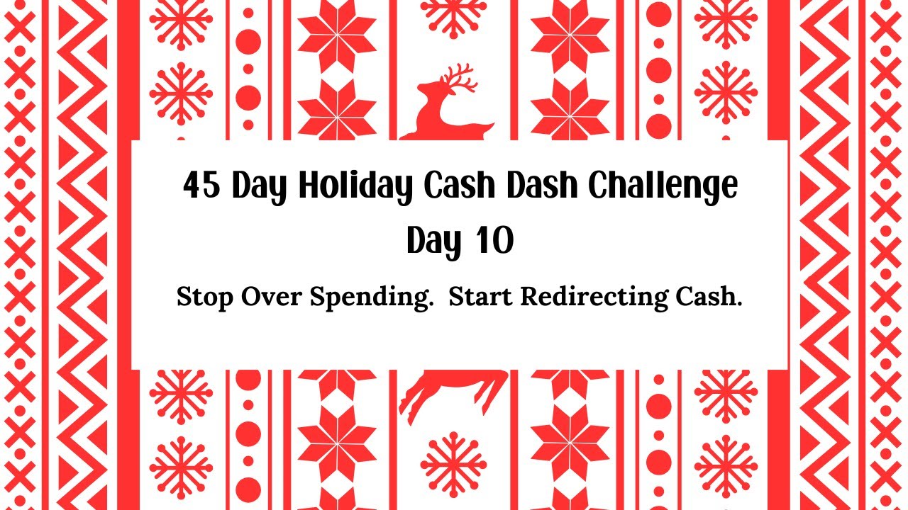 STOP OVER SPENDING. START REDIRECTING CASH. | 45 DAY HOLIDAY CASH DASH ...