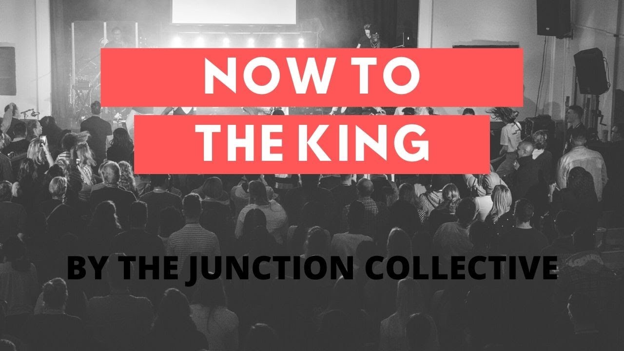 WORSHIP LOCKDOWN: Now to the King - YouTube