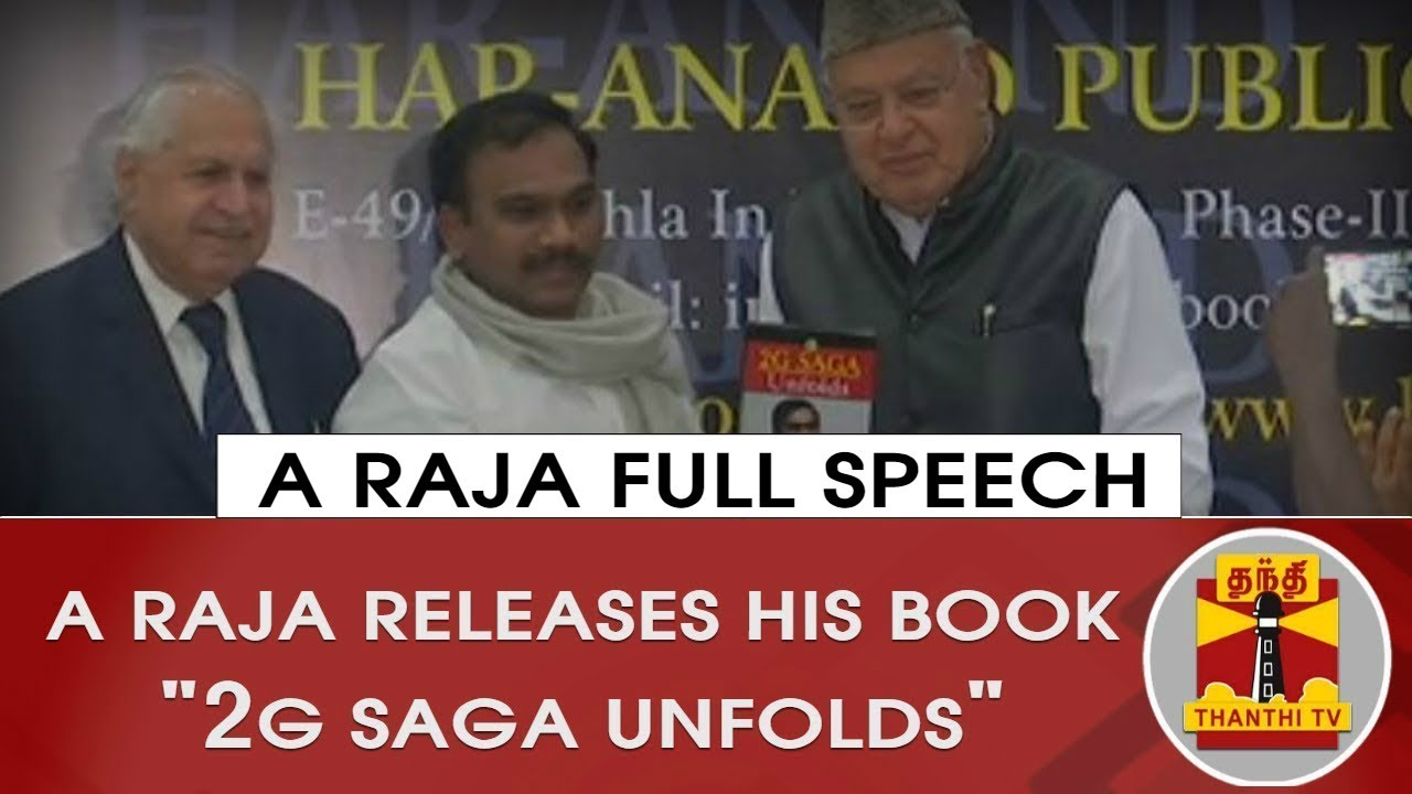 A RAJA Full SPEECH - Release of Former Telecom Minister A Raja's book ...