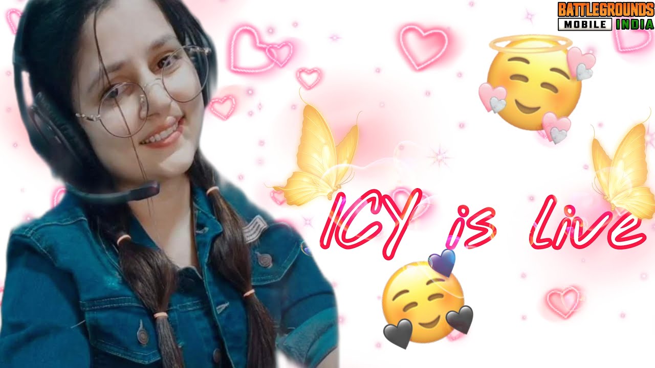 Welcome to gaming World of IcY | BGMI Custom Rooms BGMI Girl Gamer Live ...