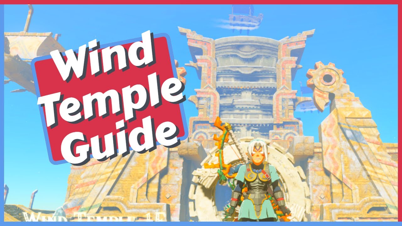 Wind Temple Guide in Zelda Tears of the Kingdom (TOTK) - YouTube