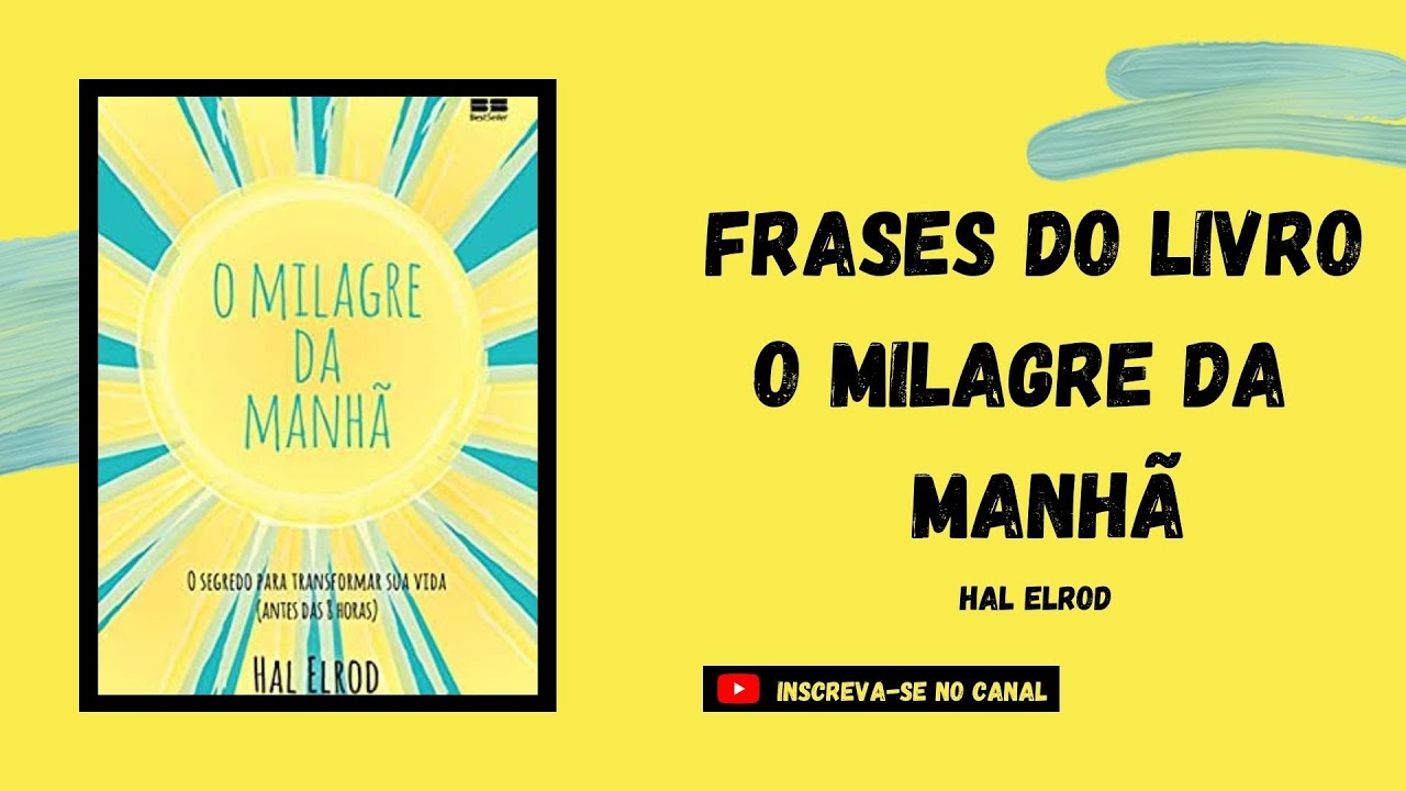 Frases do livro O Milagre da Manhã - Hal Elrod - YouTube