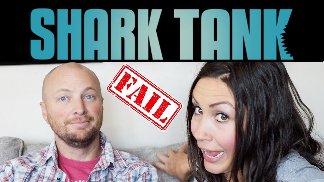 SHARK TANK FAIL - My Shark Tank Tryout Experience and Audition Video ...