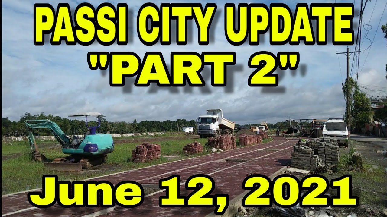 PASSI CITY Update "Part 2" June 12, 2021 - YouTube