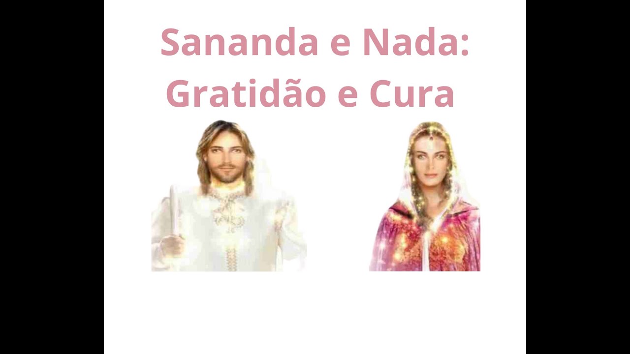Sananda e Lady Nada: Cura e Gratidão - YouTube