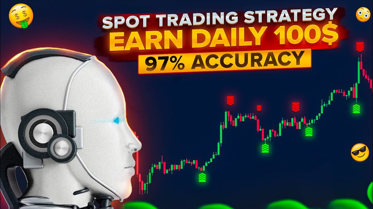 Spot Trading Strategy | Earn Daily 100$ | 97% Accuracy - YouTube