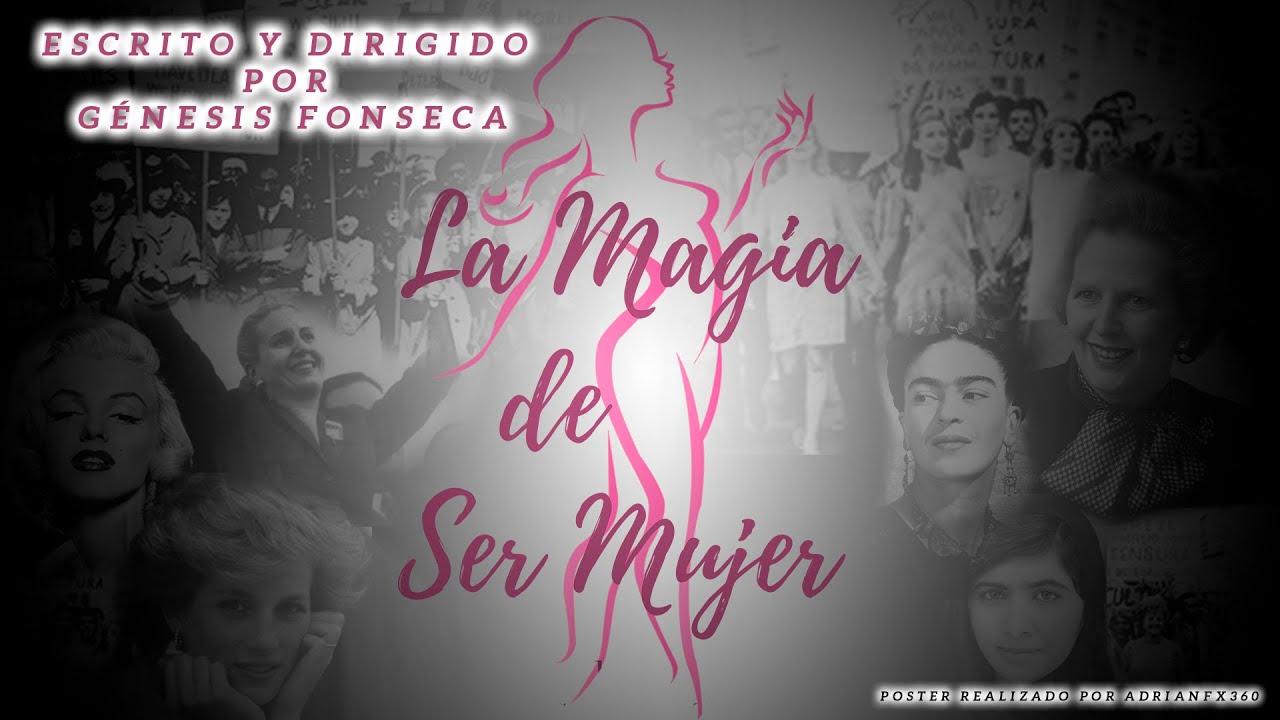 La Magia de Ser Mujer por Génesis Fonseca - YouTube