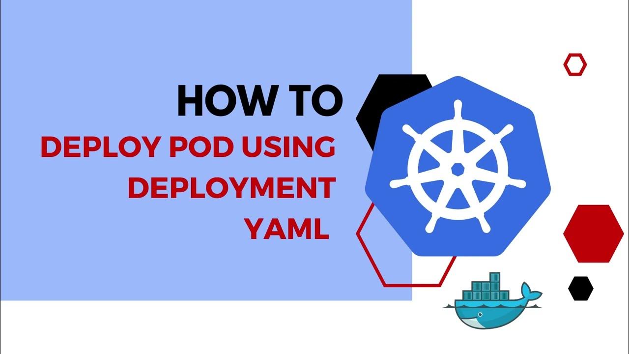 How To Deploy Pod Using Deployment Yaml - YouTube