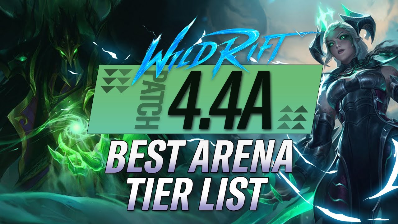 ULTIMATE ARENA TIERLIST Patch 4.4A | RiftGuides | WildRift - YouTube