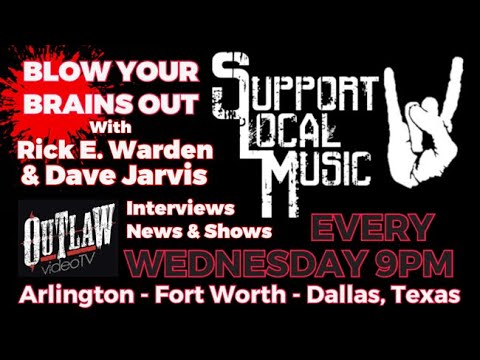 SUPPORT LOCAL MUSIC Every Wed 9pm BLOW YOUR BRAINS OUT With Rick E ...