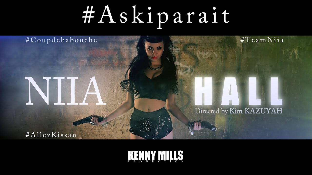Niia Hall #Askiparait | CLIP OFFICIEL [+Bonus] - YouTube