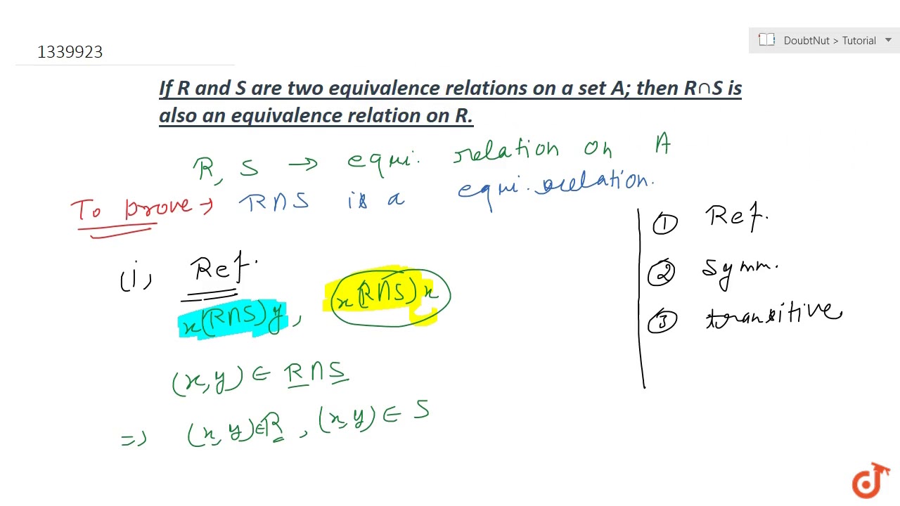 If R and S are two equivalence relations on a set A; then `R nn S` is ...