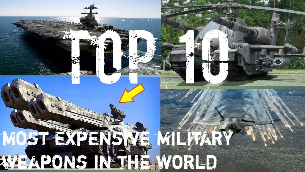 Top 10 Most Expensive Military Weapons in the world [1080p HD Video ...